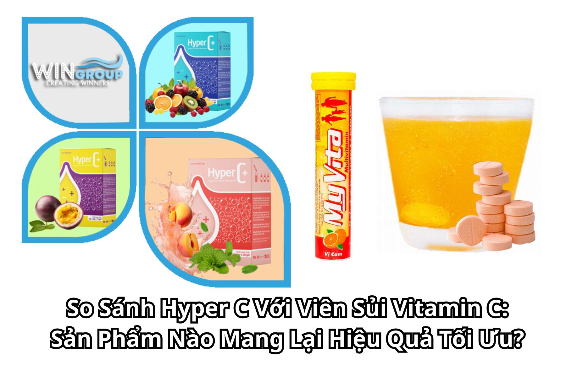 So Sánh Hyper C Với Viên Sủi Vitamin C Năm 2024
